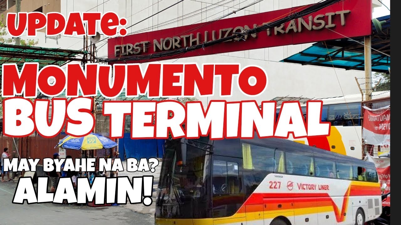MONUMENTO BUS TERMINAL UPDATE| VICTORY LINES BUS| FIRST NORTH LUZON BUS ...