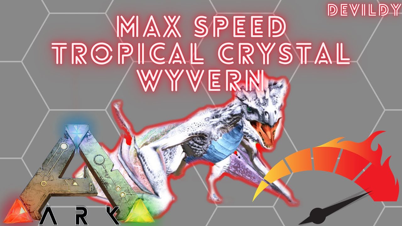 Ark Survival Evolved - Max Speed Tropical Crystal Wyvern - YouTube