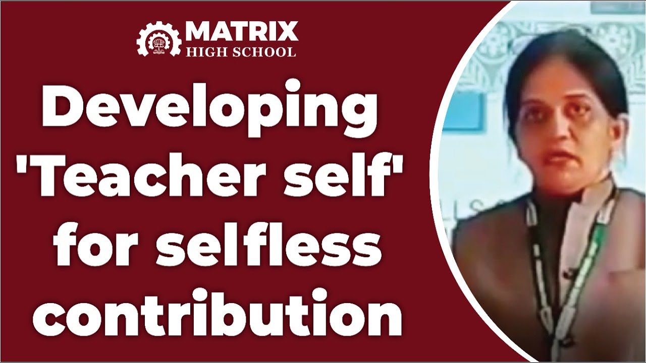 Developing 'Teacher self' for selfless contribution - YouTube