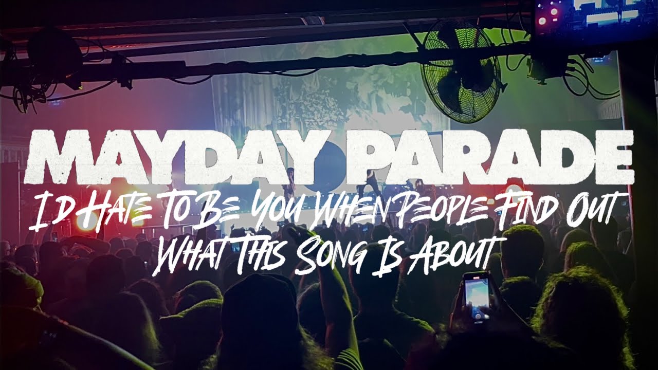 I'd Hate To Be You When People Find Out What This Song Is About ...