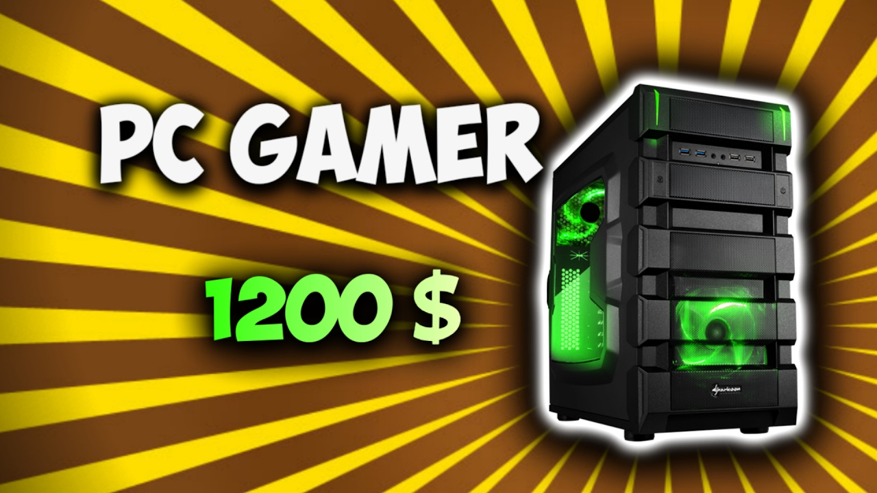 PC GAMER 1200€ #2017 [FR] - YouTube