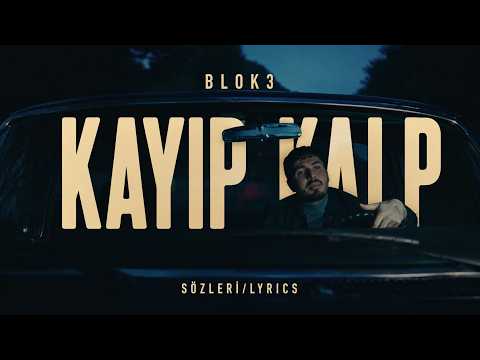 BLOK3 - KAYIP KALP (Sözleri/Lyrics)