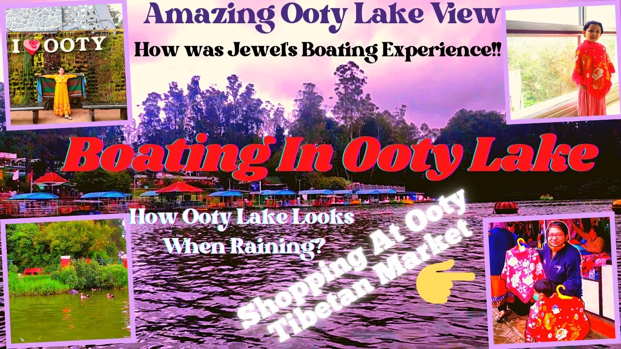Boating in Ooty Lake | Ooty View | Shopping at Ooty Tibetan Market ...