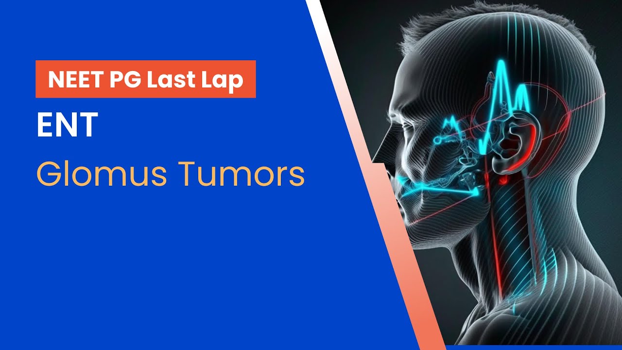 NEET-PG Prep | ENT | Globus Tumors by Dr. Ajay Bhandarkar - YouTube