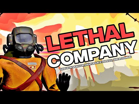 LETHAL COMPANY - Gebukin mukcur, Digruduk eyeless dog, wira zombie ...
