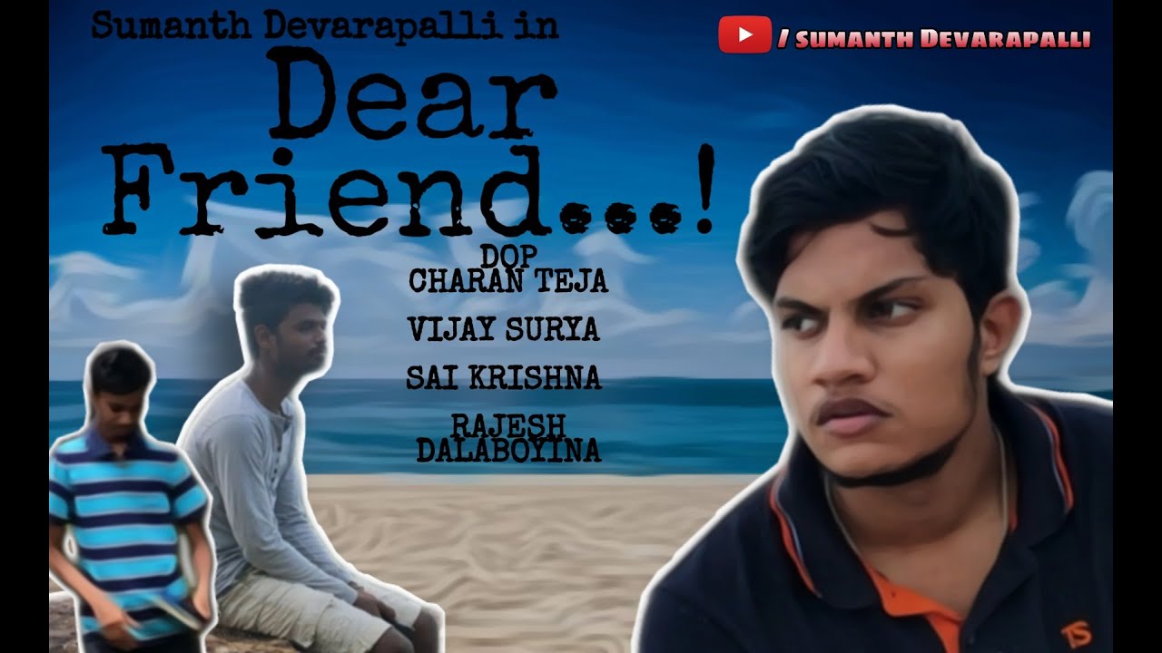 Dear FRIEND...! ||Telugu shortfilm || Sumanth Devarapalli || || vijay ...