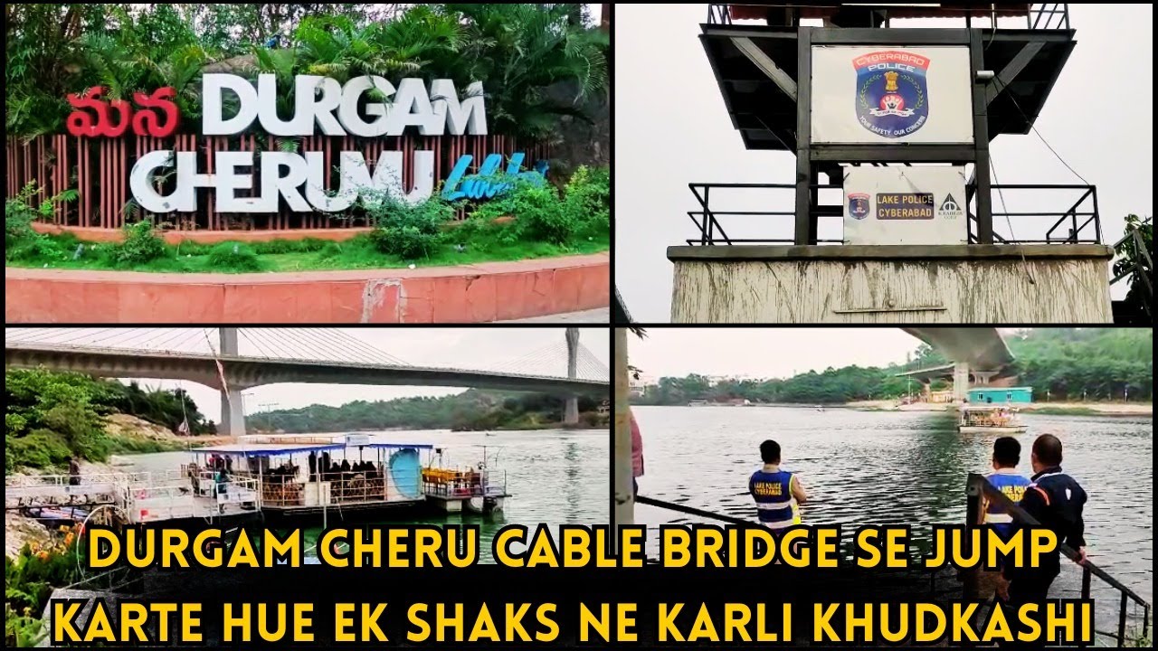 Durgam Cheru Cable Bridge Se Jump Karte Hue Ek Shaks Ne Karli Khudkashi ...