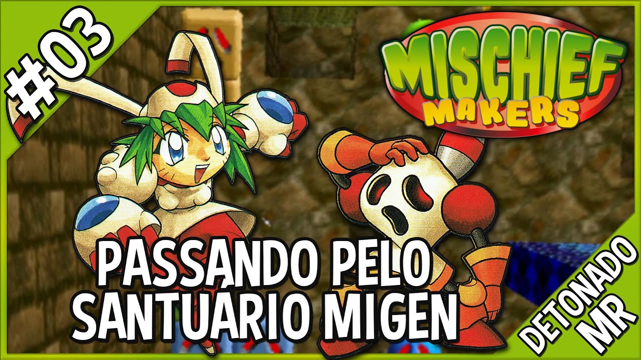 Mischief Makers Parte 03 - Santuário Migen - YouTube