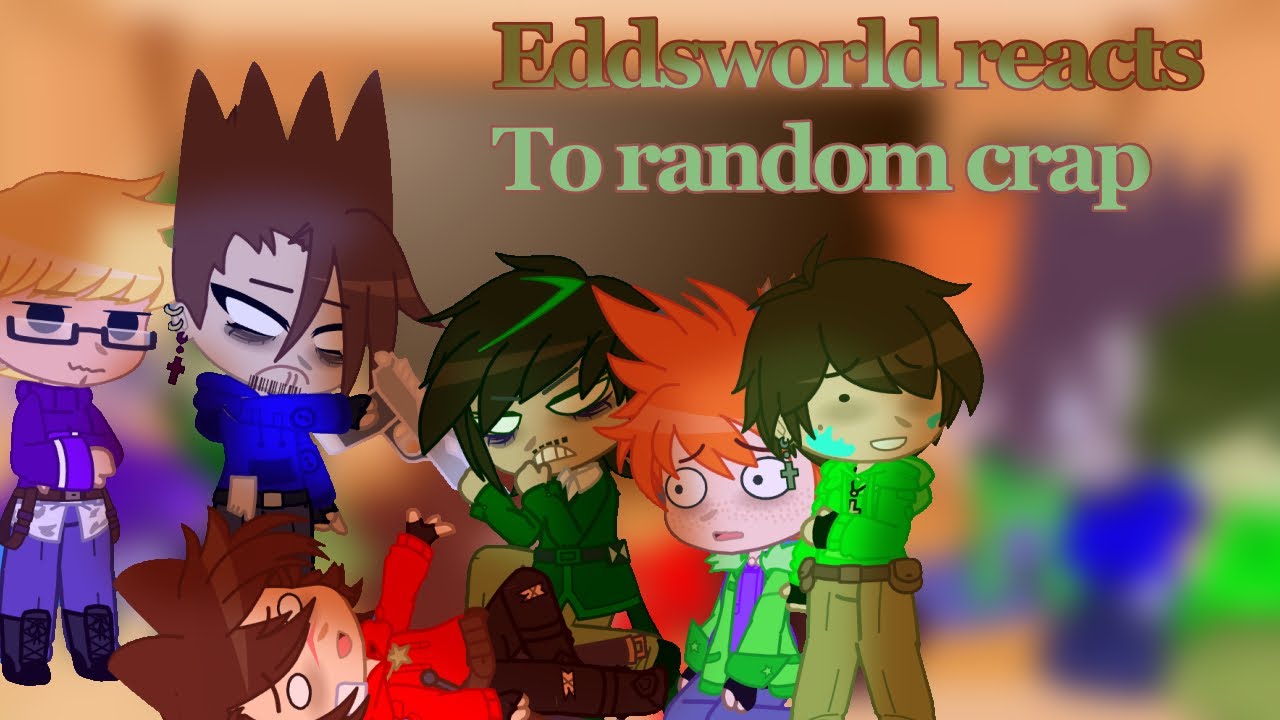 Eddsworld reacts to random crap|short!| SHITPOST 💅🥑💖/💚💙💜 ️ - YouTube