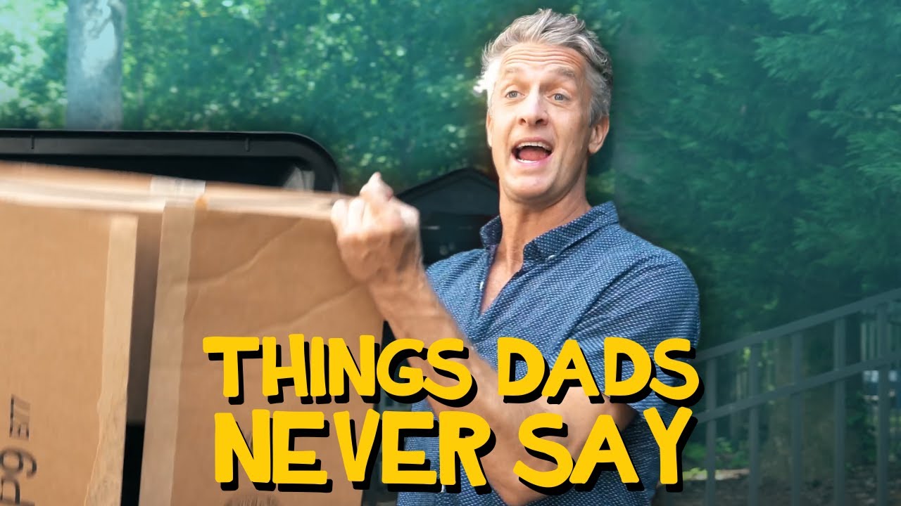 Things Dad Never Says - YouTube