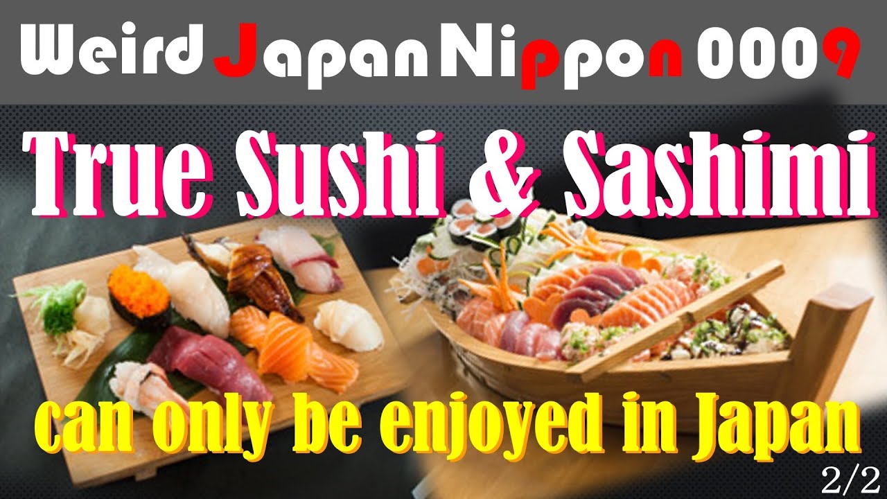 More Sushi & Sashimi can only be enjoyed in Japan ! 【WEIRD JAPAN NIPPON ...
