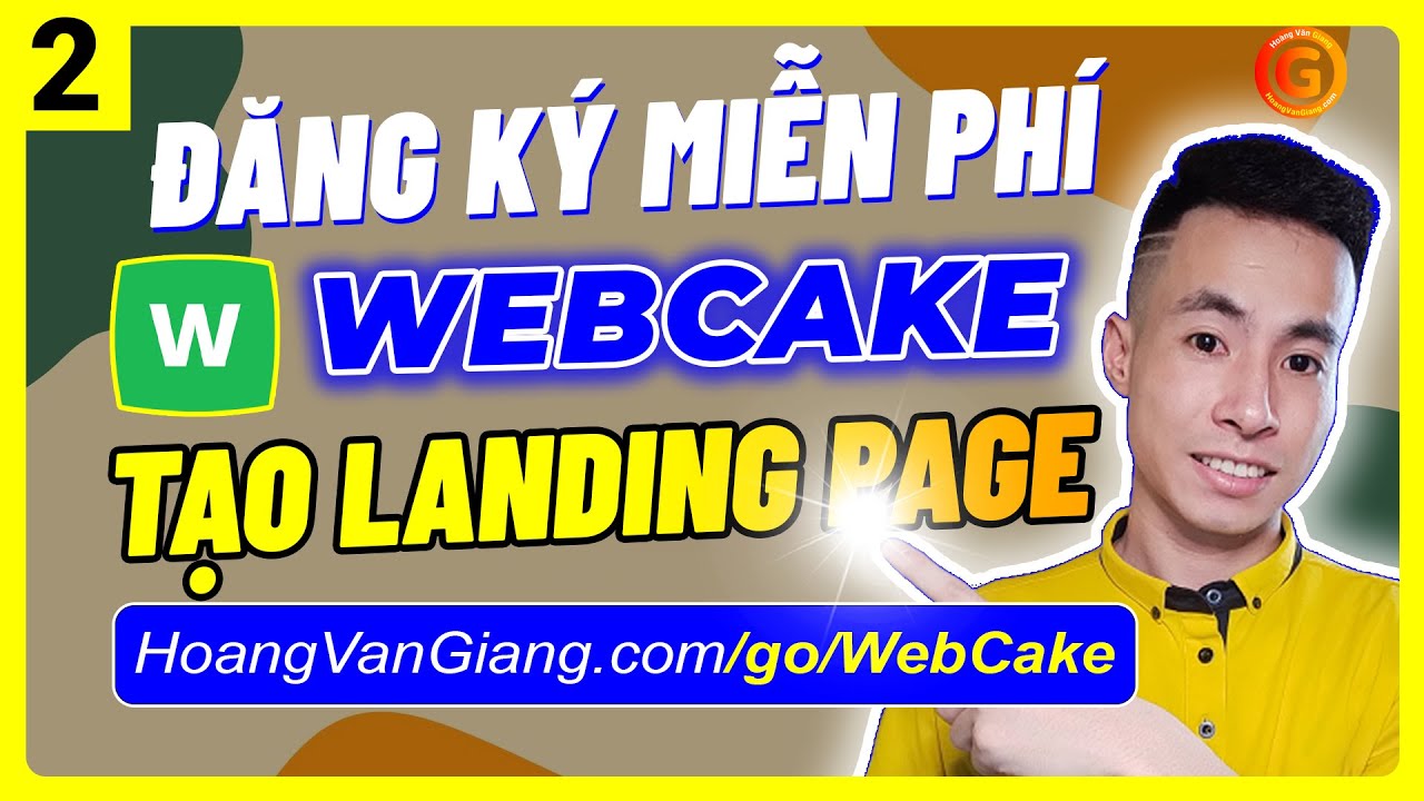 Webcake 2 - Hướng Dẫn Đăng Ký Webcake Tạo Và Thiết Kế Landing Page Miễn ...