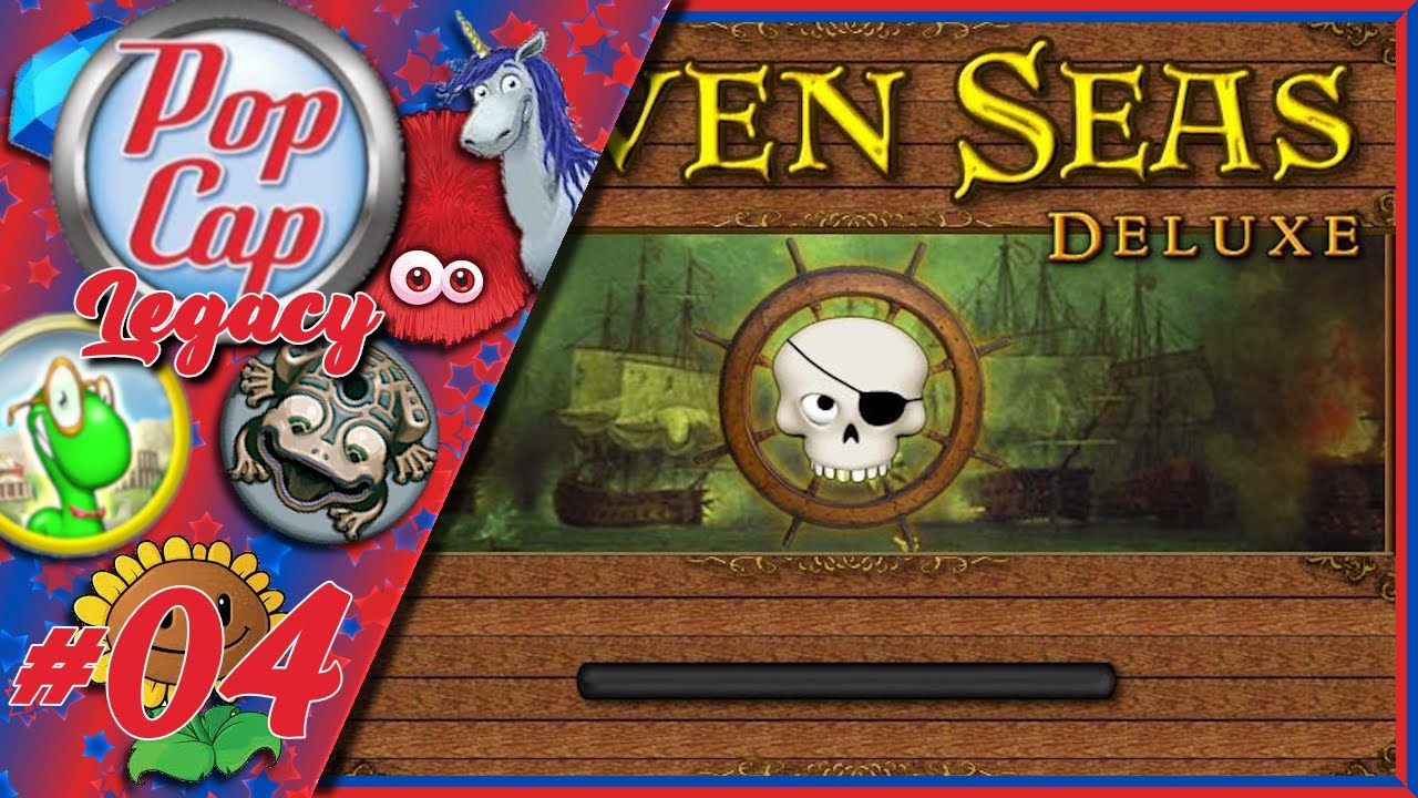 Seven Seas - Popcap Games Legacy Episode #04 - YouTube