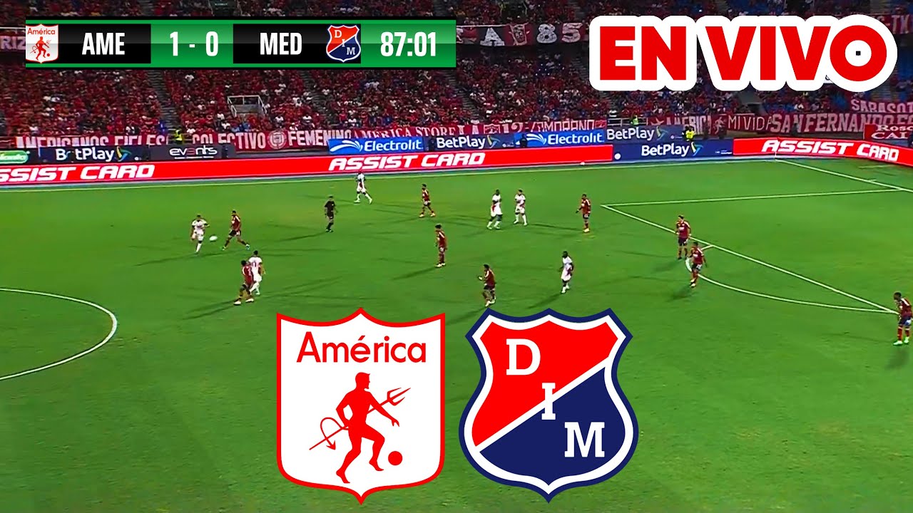 🔴 AMERICA VS MEDELLIN PARTIDO DE HOY EN VIVO / FECHA 14 LIGA BETPLAY ...
