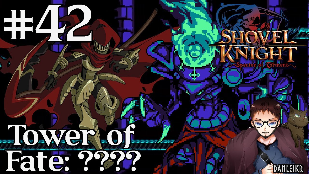 Tower of Fate: ???? - Specter of Torment - Shovel Knight Let's Play ...