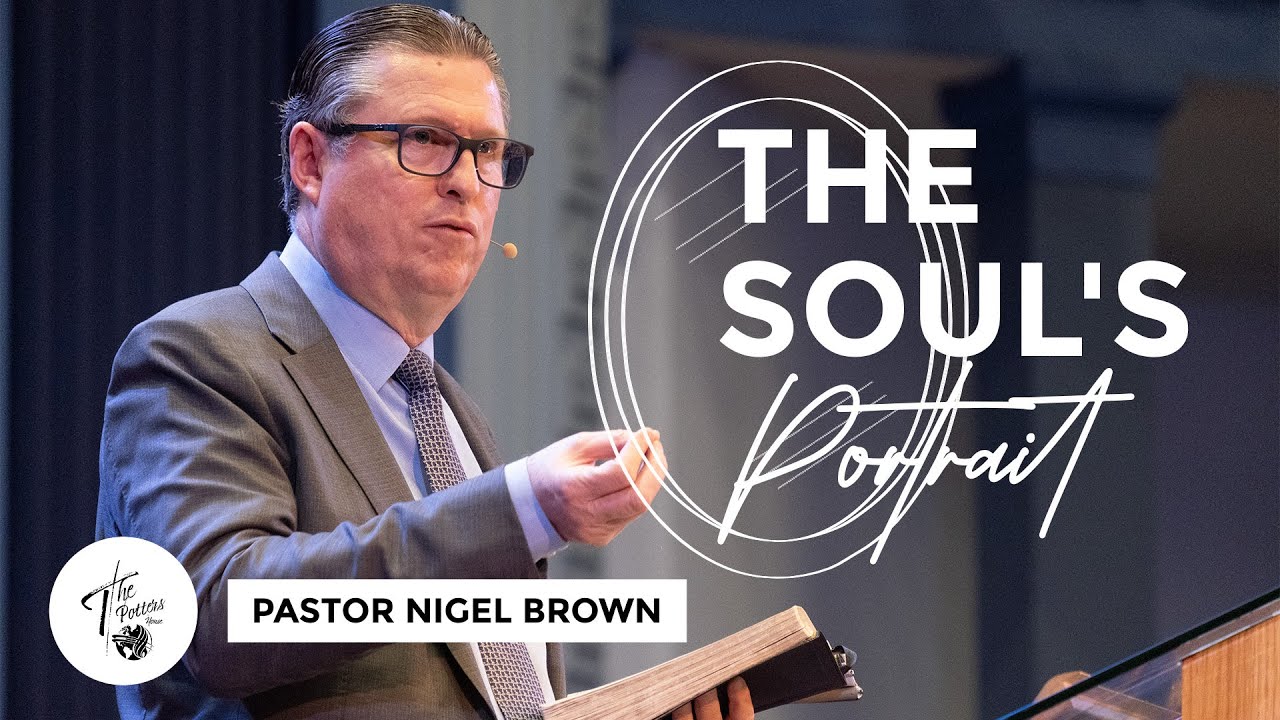 Wednesday 27th March 2024 | 7:30 PM | Pastor Nigel Brown | The Soul's ...