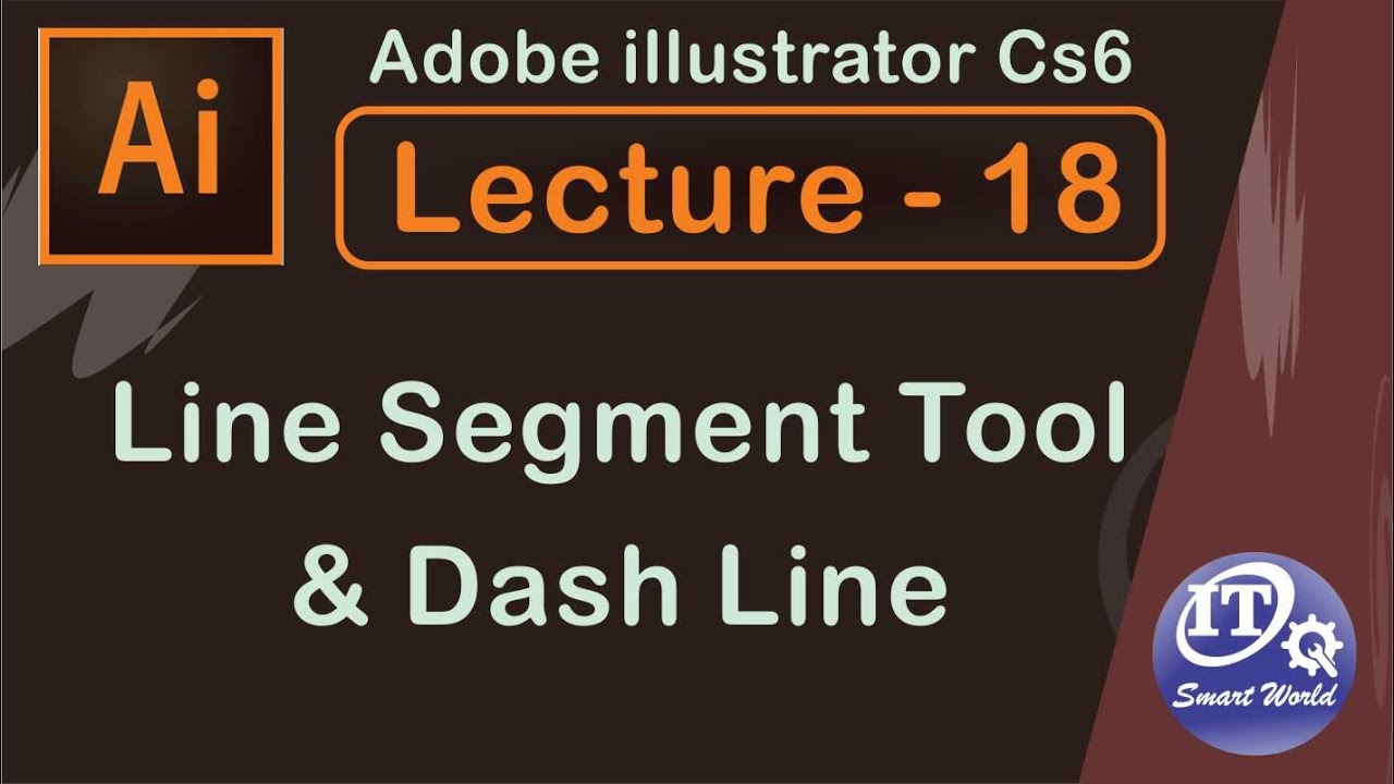 Line Segment Tool & Dash Line | Adobe illustrator full tutorial in ...