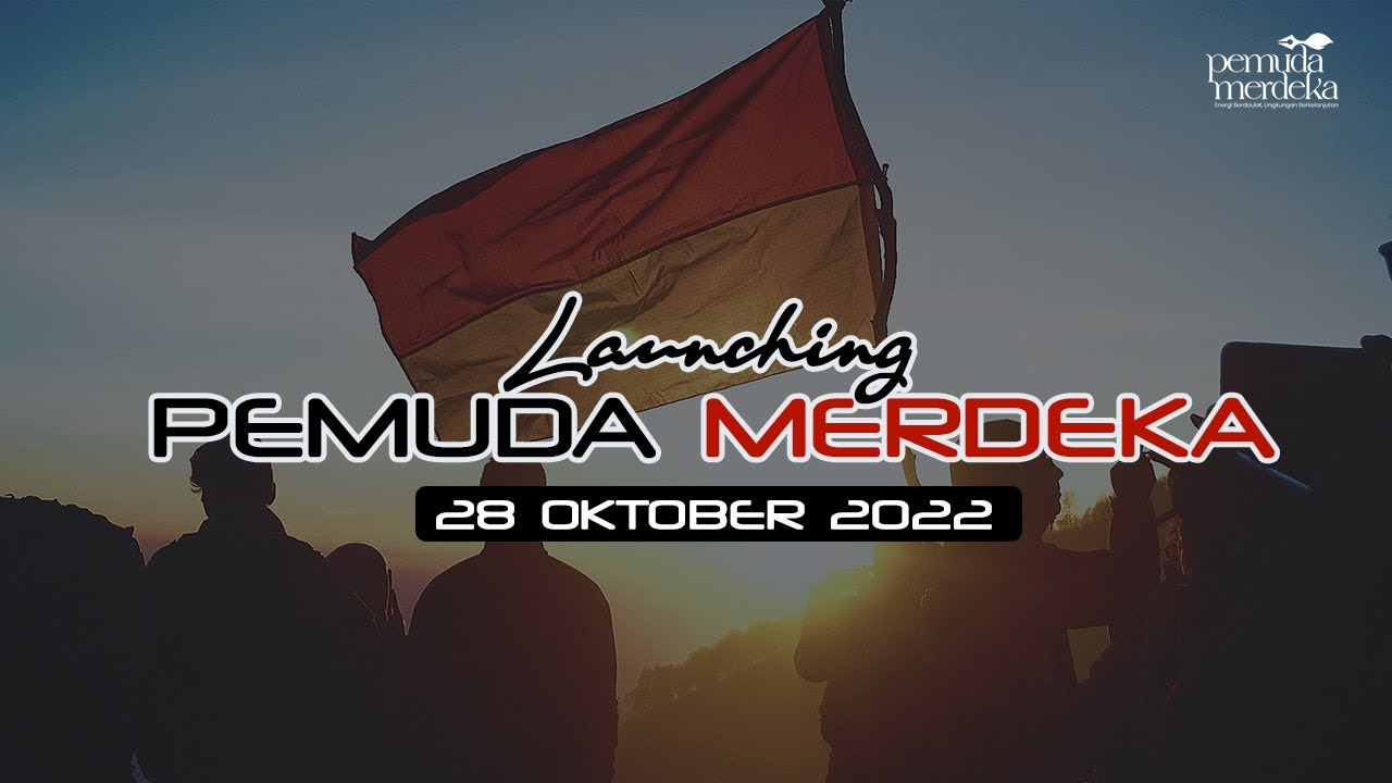 LAUNCHING PEMUDA MERDEKA I 28 Oktober 2022 - YouTube