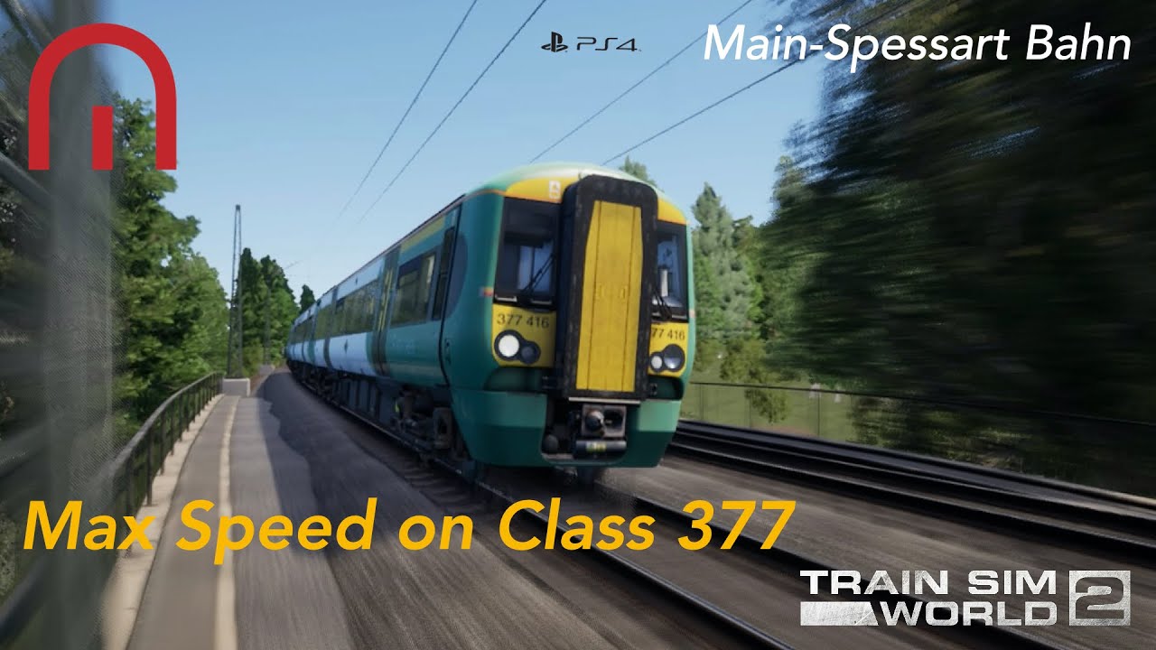 Train Sim World 2 - Max Speed with a Class 377 on Main-Spessart Bahn ...