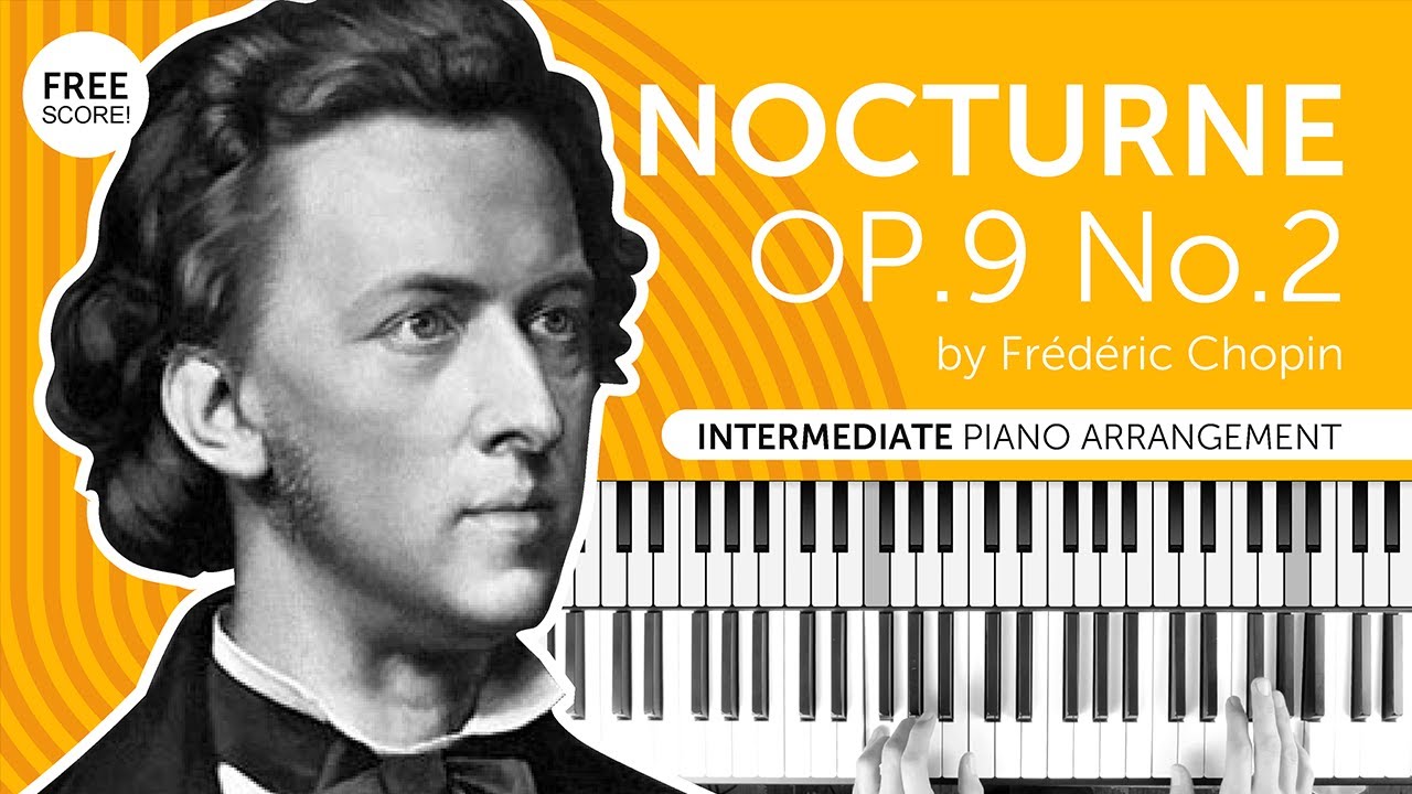"Nocturne" Op. 9 No. 2 by Frédéric Chopin - intermediate piano ...