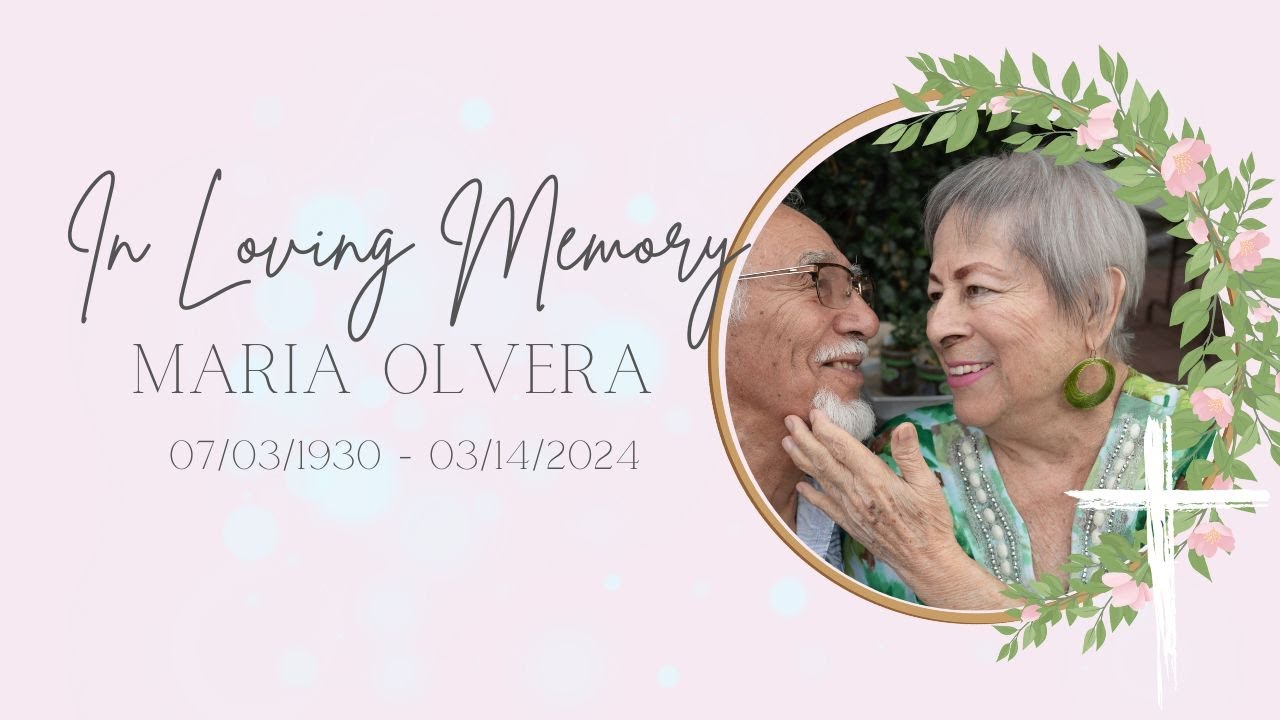 In Loving Memory of Maria Olvera - YouTube
