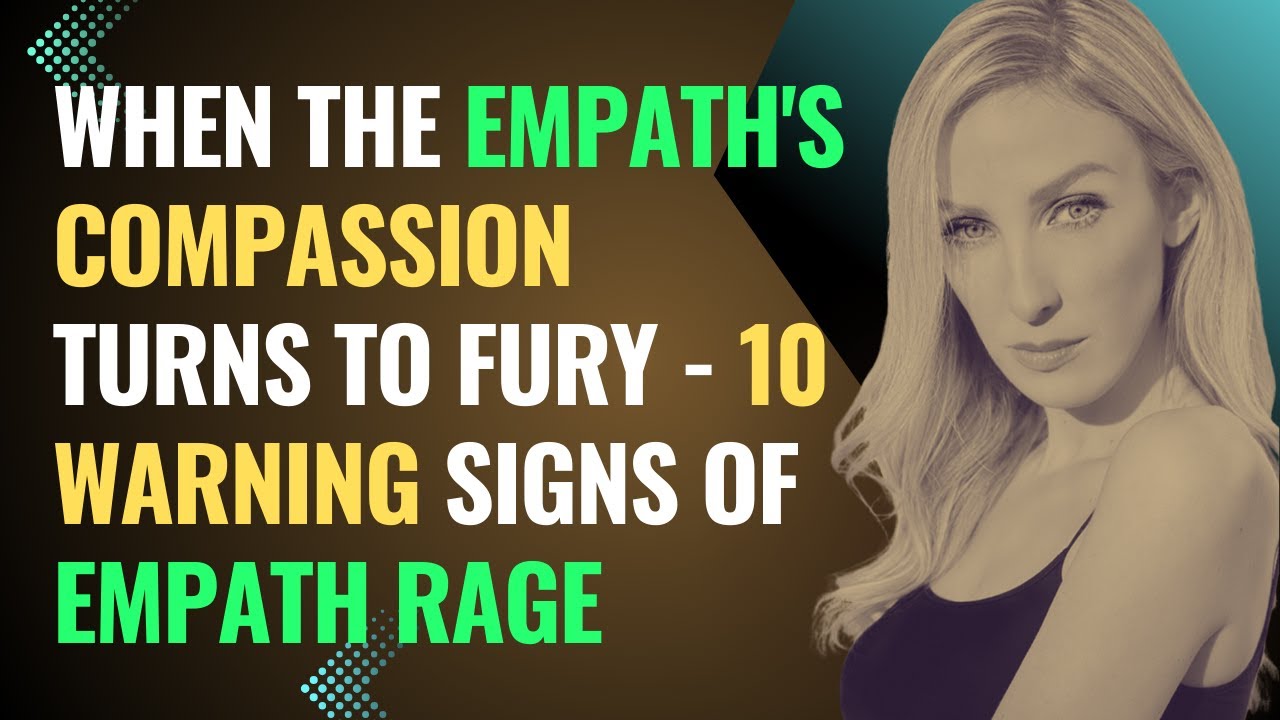When the Empath's Compassion Turns to Fury - 10 Warning Signs of Empath ...