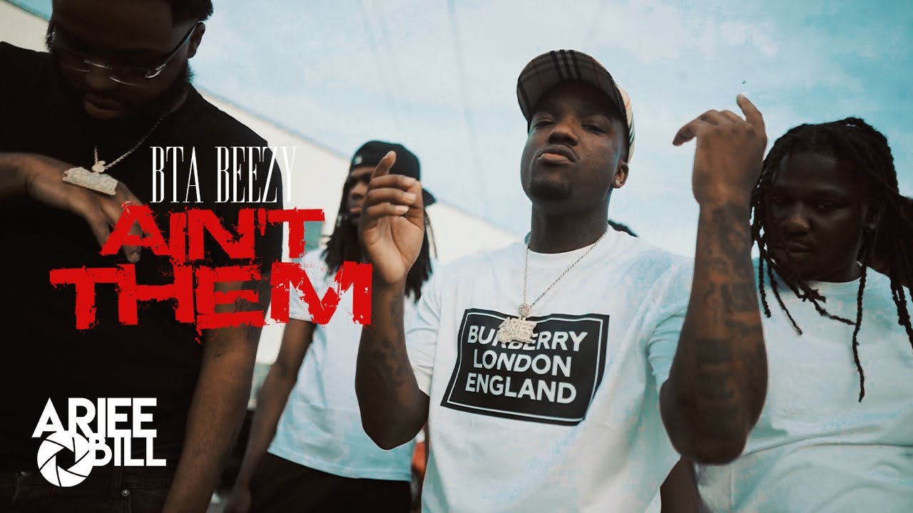 BTA Beezy - Ain't Them (Official Music Video) - YouTube