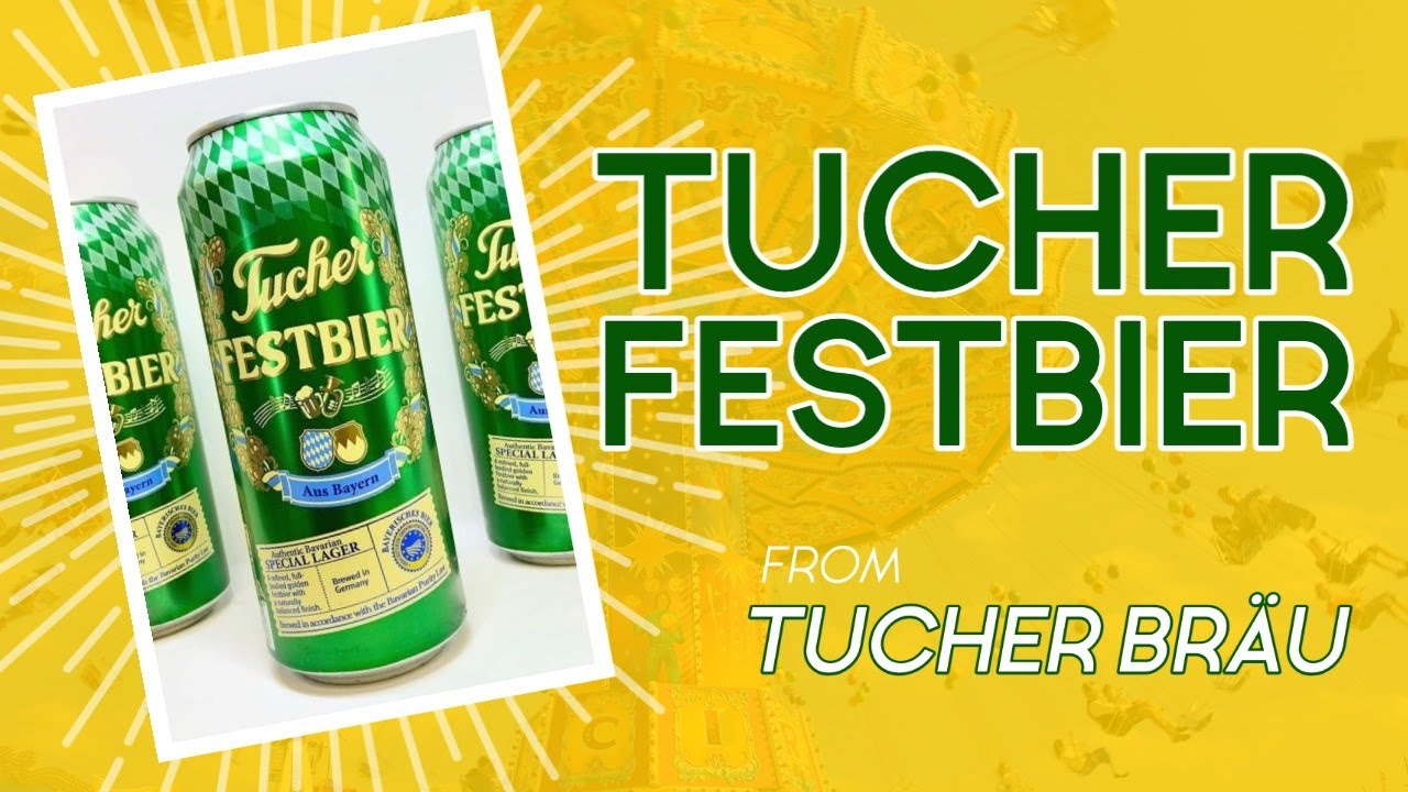 Tucher Festbier from Tucher Bräu - YouTube