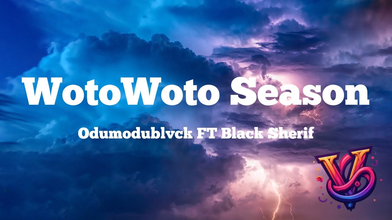 WotoWoto Season - Odumodublvck FT Black Sherif (LYRICS) - YouTube