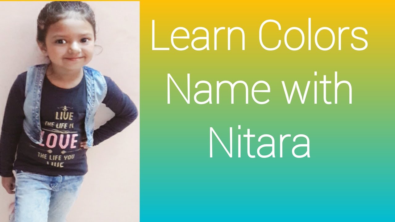 Learn Colors Name with Nitara - YouTube