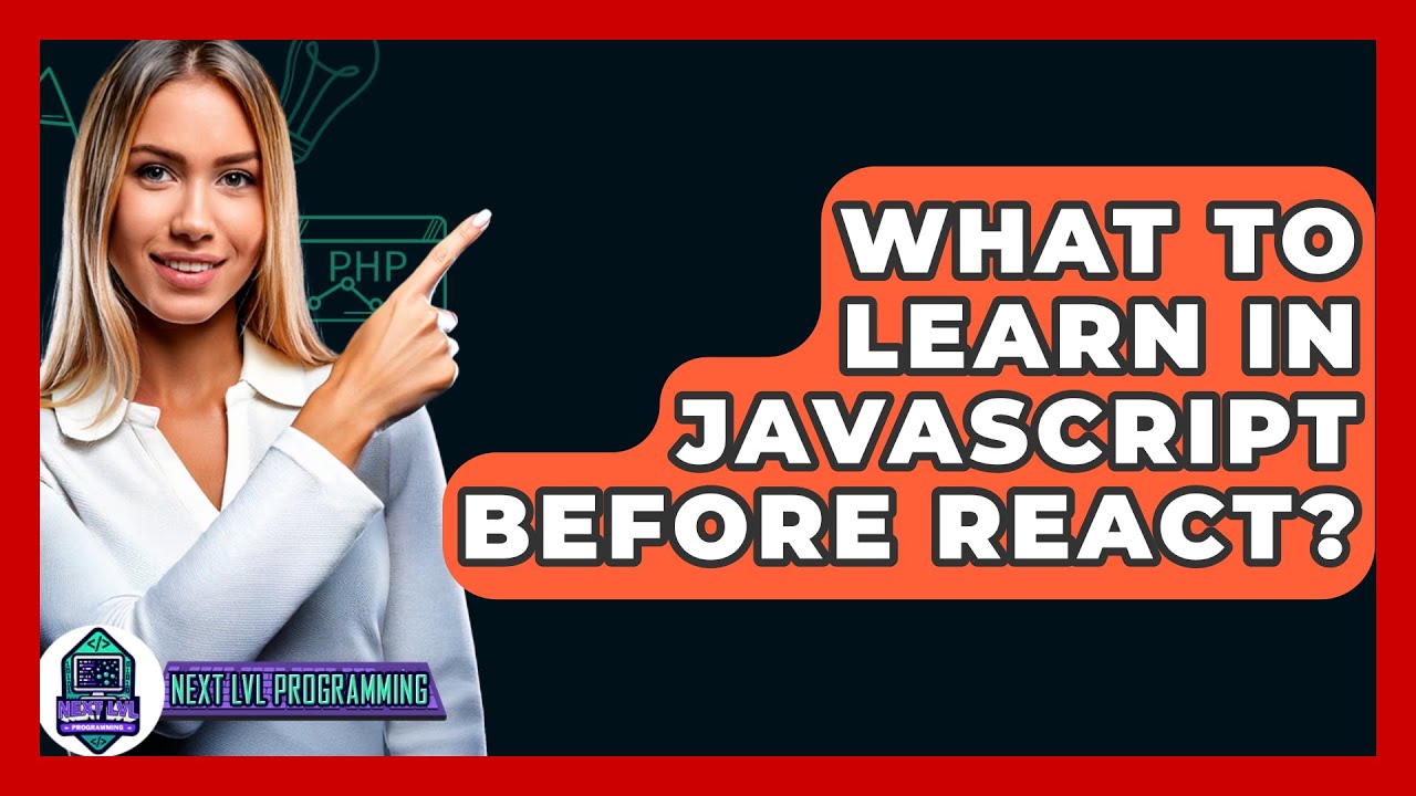What To Learn In Javascript Before React Next Lvl Programming Youtube 0895