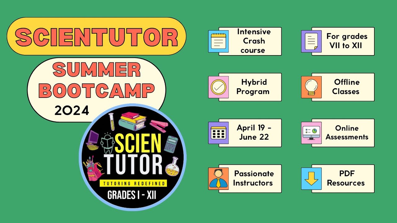 ScienTutor Summer BootCamp for Students Entering Grades VII to XII ...