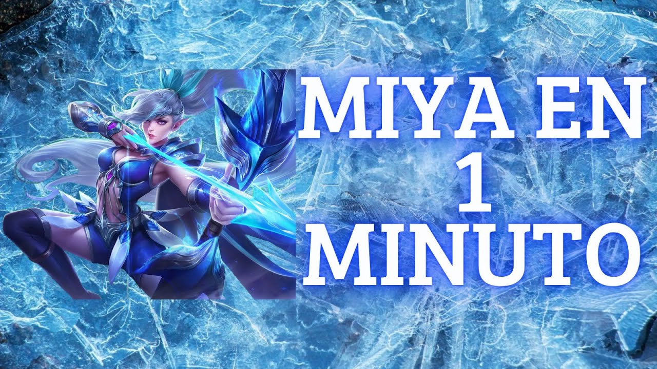 MIYA EN 1 MINUTO 🥶COMO JUGAR MIYA, GUIA MIYA - MOBILE LEGENDS EN ...
