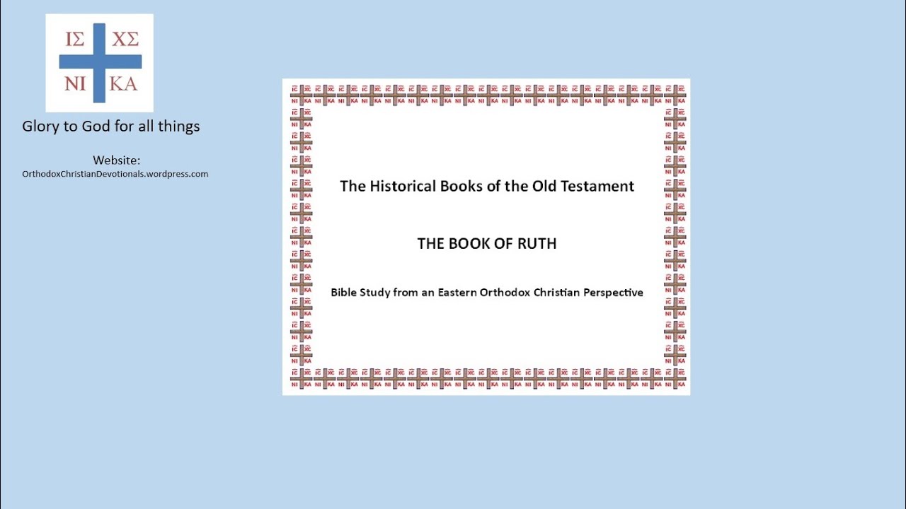 The Book of Ruth. Bible Study from an Eastern Orthodox Christian ...