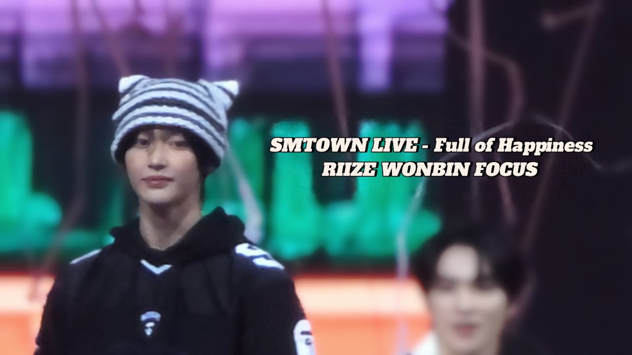[RIIZE] 250111 라이즈 원빈 SMTOWN 행복 ( Full of Happiness ) WOBIN FOCUS 직캠 ...
