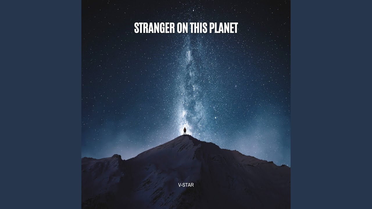 Stranger on This Planet - YouTube Music