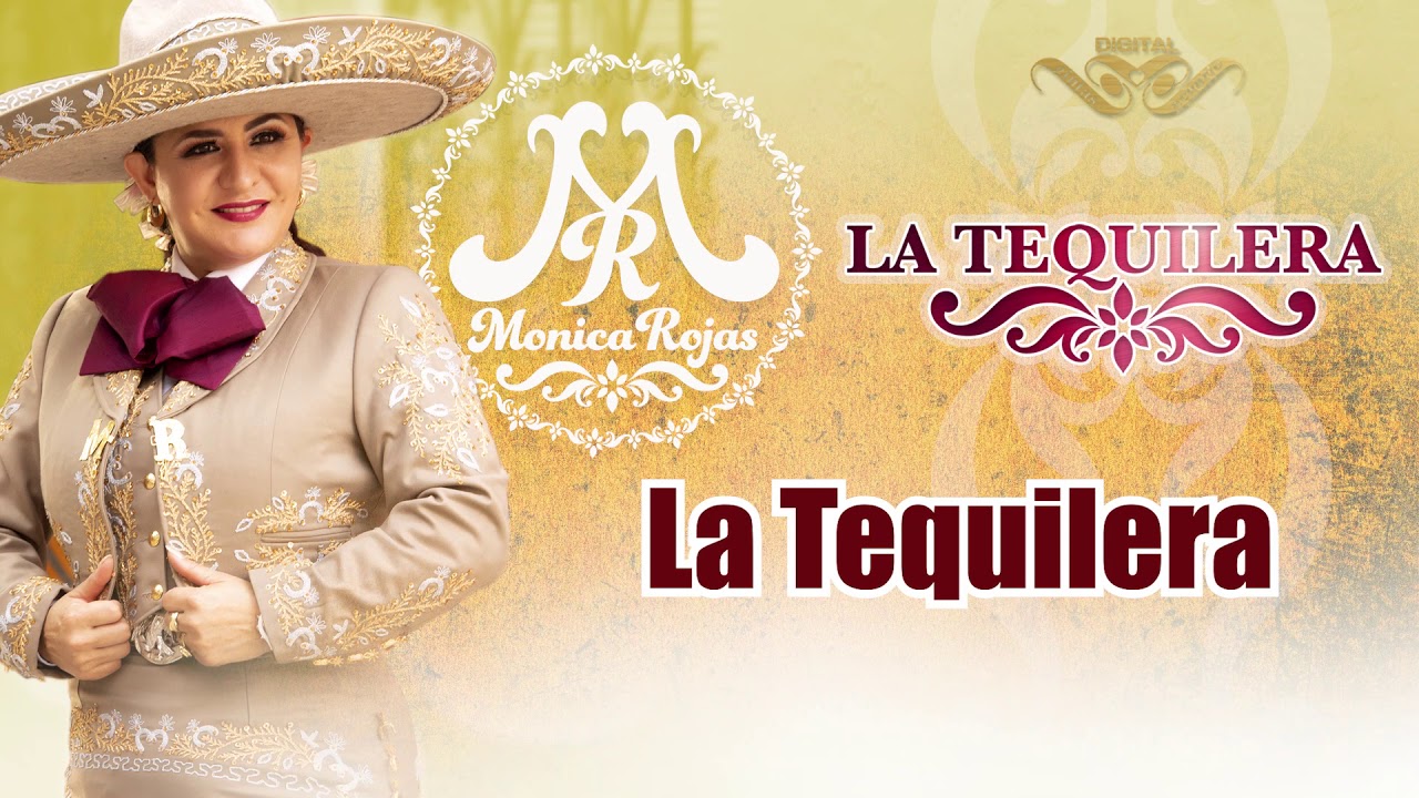 Monica Rojas "La Tequilera" - YouTube