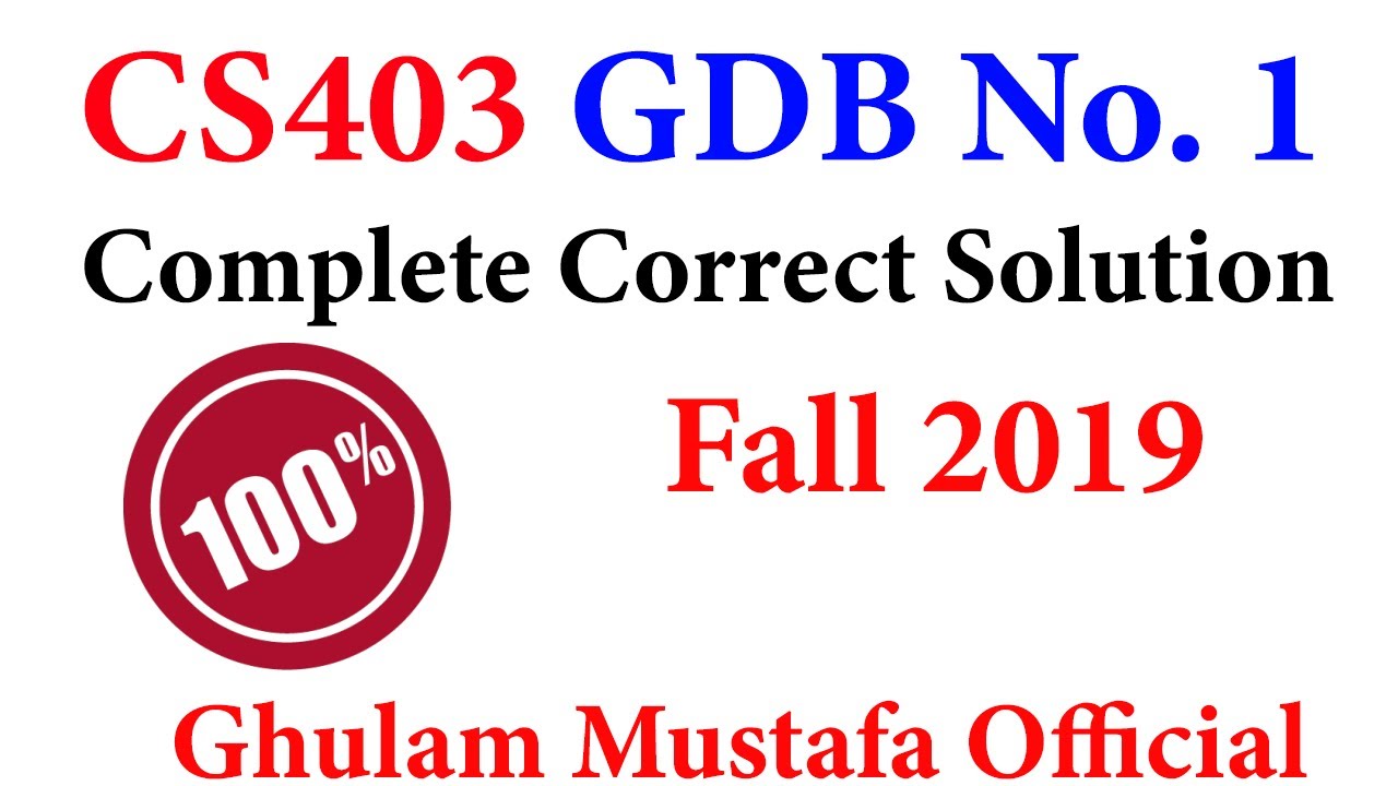 CS403 GDB Correct Solution Fall 2019 - YouTube