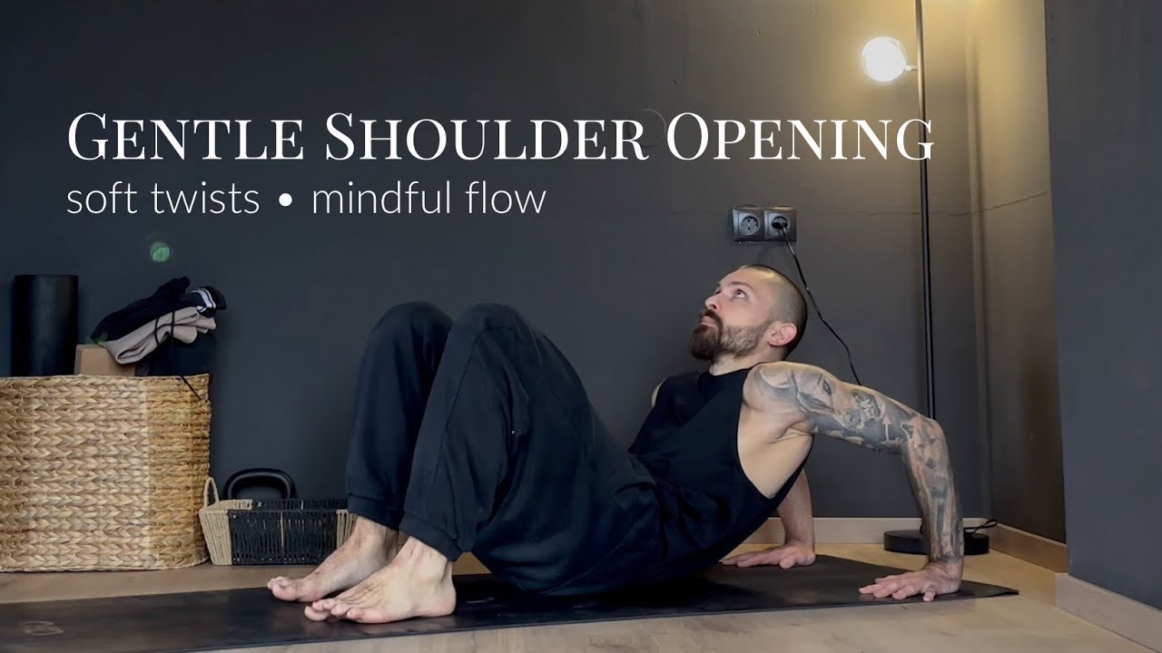 Creating Space – Gentle Shoulder Opening & Soft Twists - YouTube