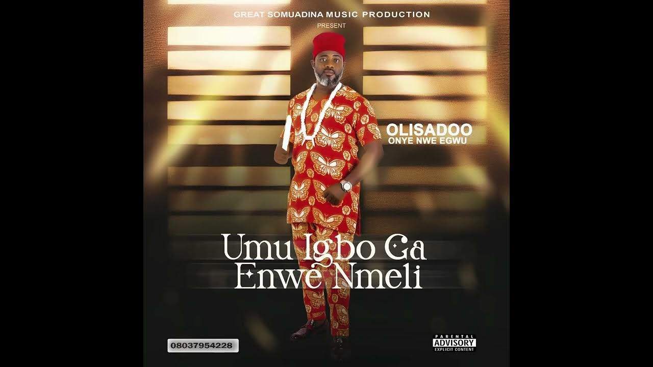 UMU IGBO GA ENWE NMELI BY OLISADOO ONYE NWE EGWU - YouTube