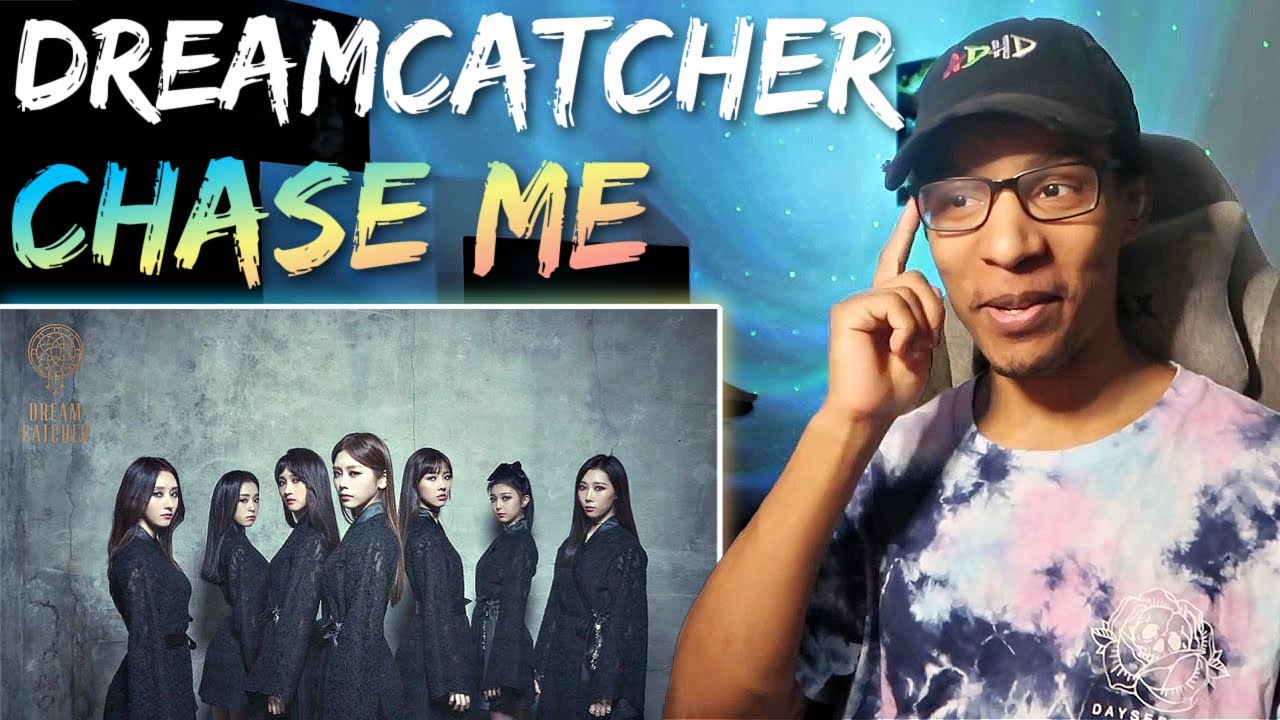 DREAMCATCHER - Chase Me | Debut Song REACTION! - YouTube