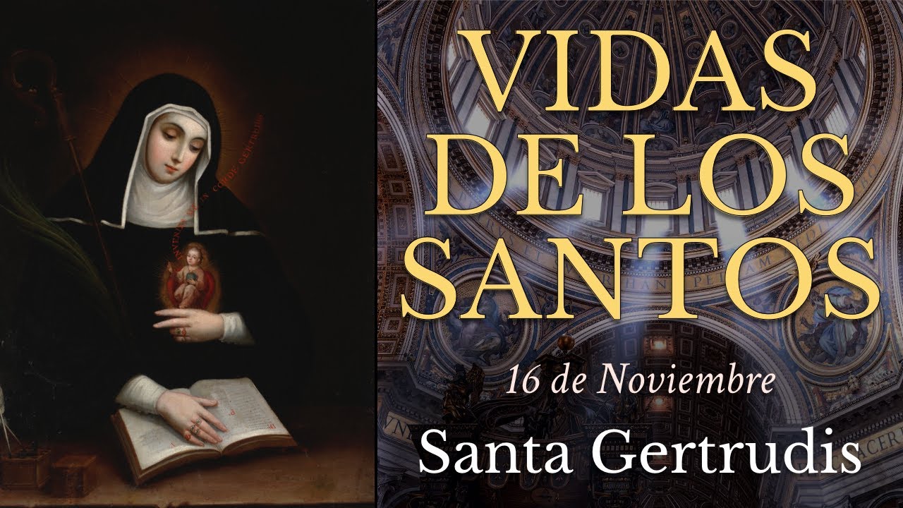 SANTA GERTRUDIS y SANTA MATILDA - 16 de noviembre - VIDAS DE LOS SANTOS ...
