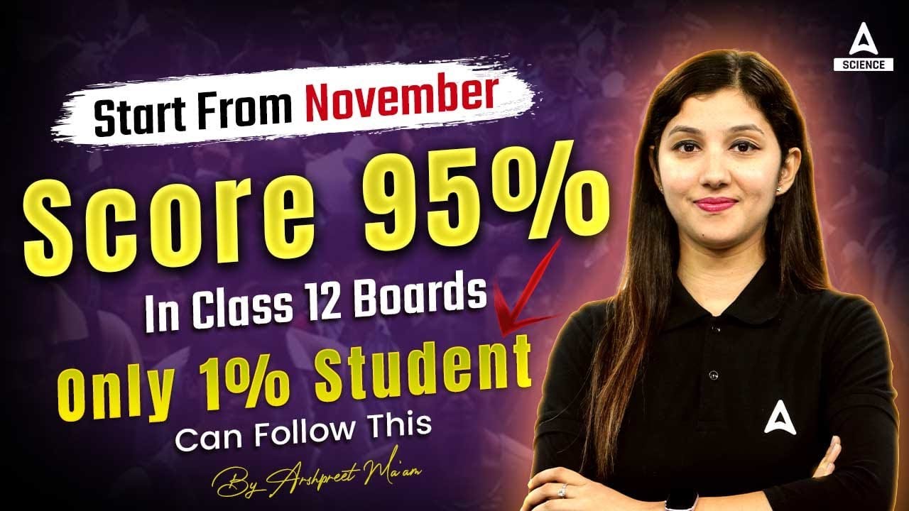 Score 95% in Class 12 Board Exams | November to February Strategy and ...