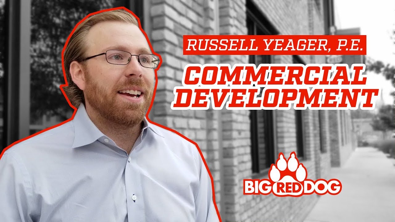 Russell Yeager on BIG RED DOG's Approach to Commercial Development ...