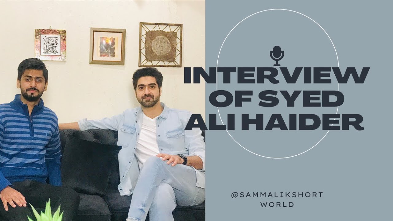 Most Funny Interview Of Syed Ali Haider By Sam Malik @SyedAliHaider ...
