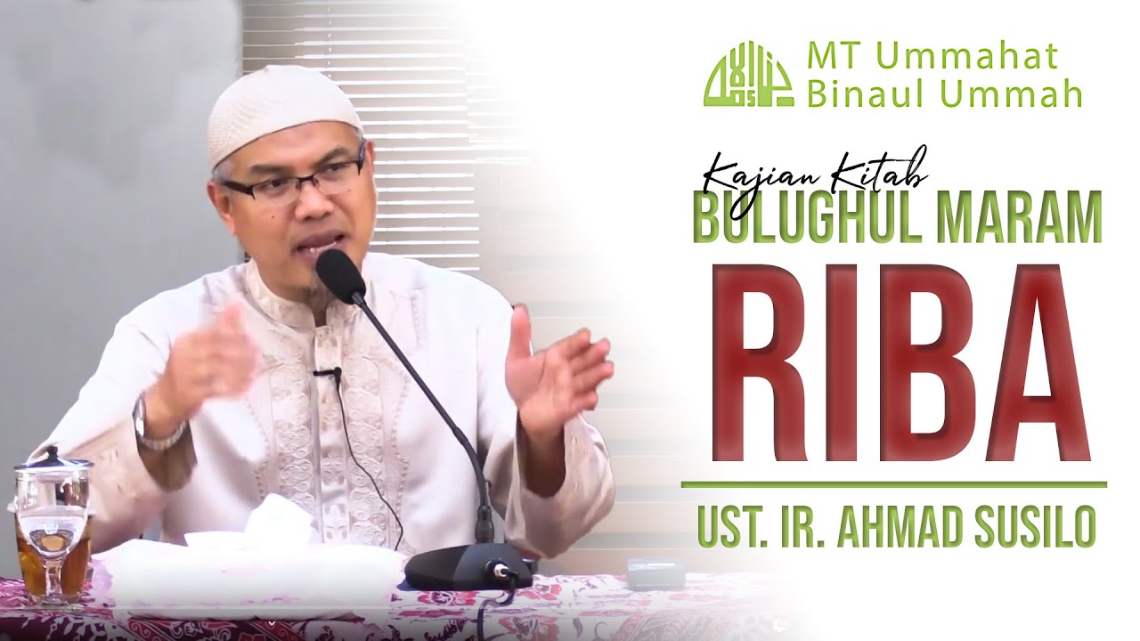 Kajian Kitab Bulughul Maram Hadits 867 - RIBA | Ust. Ir. Ahmad Susilo ...