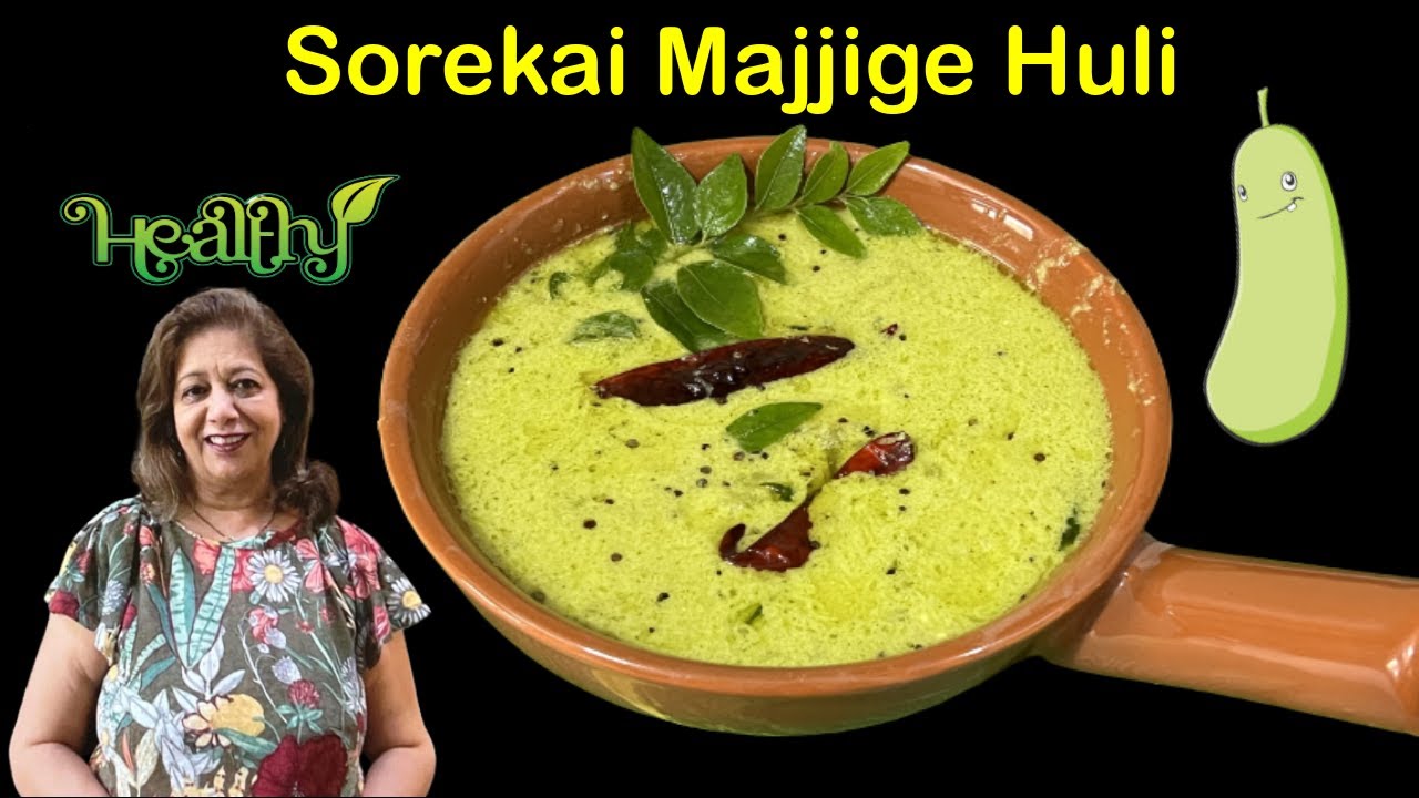 Sorekai Majjige Huli | Udipi Style Bottle Gourd Curry With Coconut and ...
