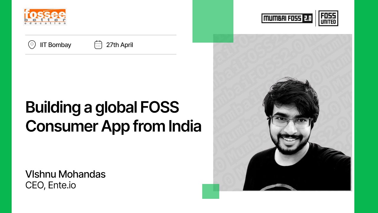 Building a global FOSS Consumer App from India | Vishnu Mohandas ...