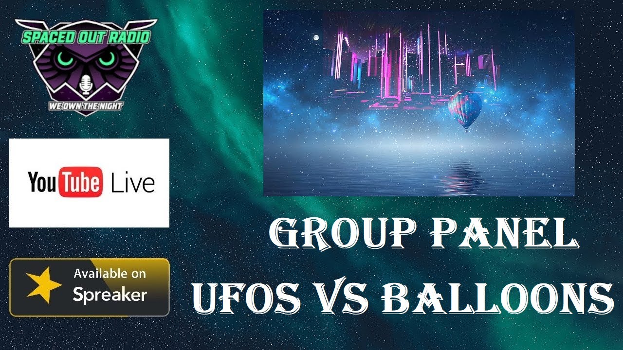 UFOS, UAP, DISCLOSURE AND BALLOONS! THE PANEL SPEAKS! - YouTube