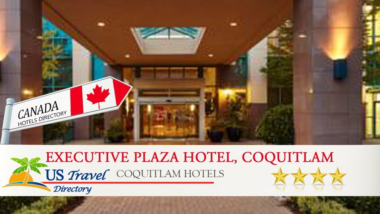 Executive Plaza Hotel, Coquitlam - Coquitlam Hotels, Canada - YouTube